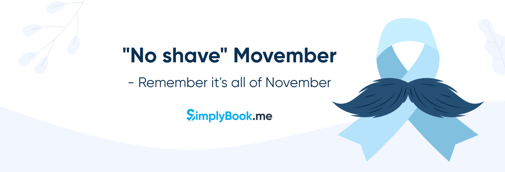 "No shave" Movember - Remember, it's all of November - Grow your ...
