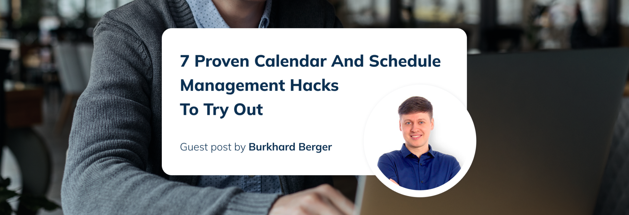 Schedule Management - 7 Proven Calendar Hacks To Try Out - Grow your ...