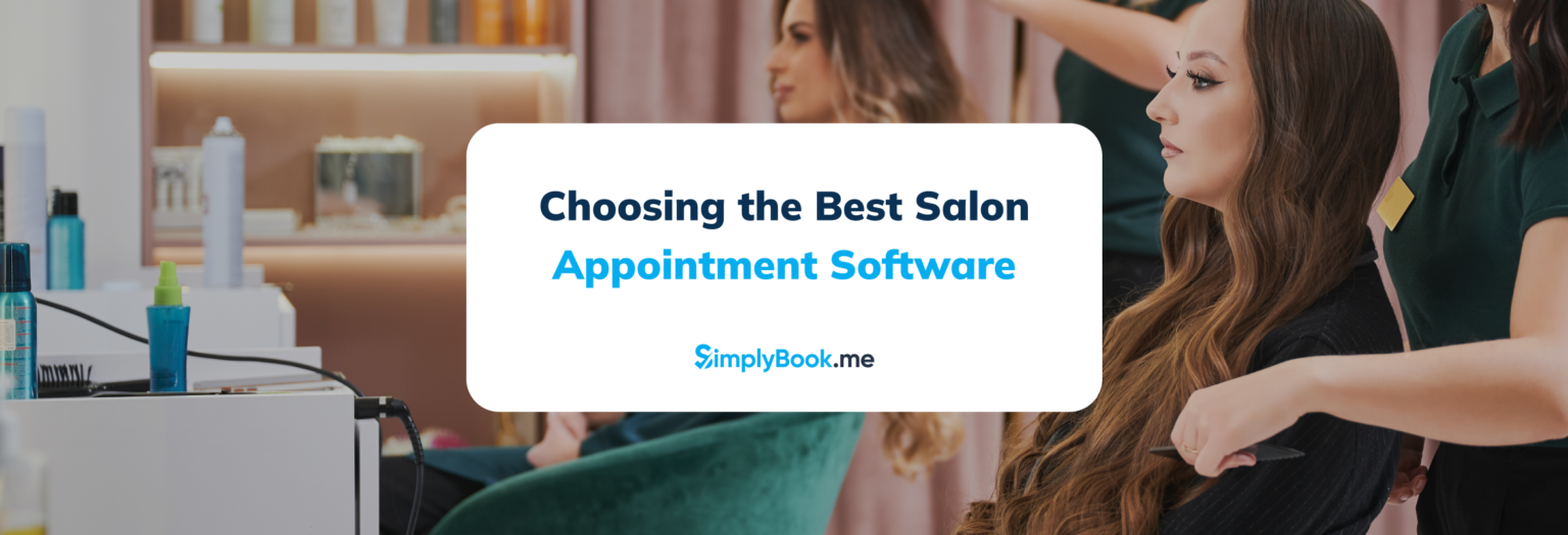 Choosing the Best Salon Appointment Software: A Guide for Salon Owners ...